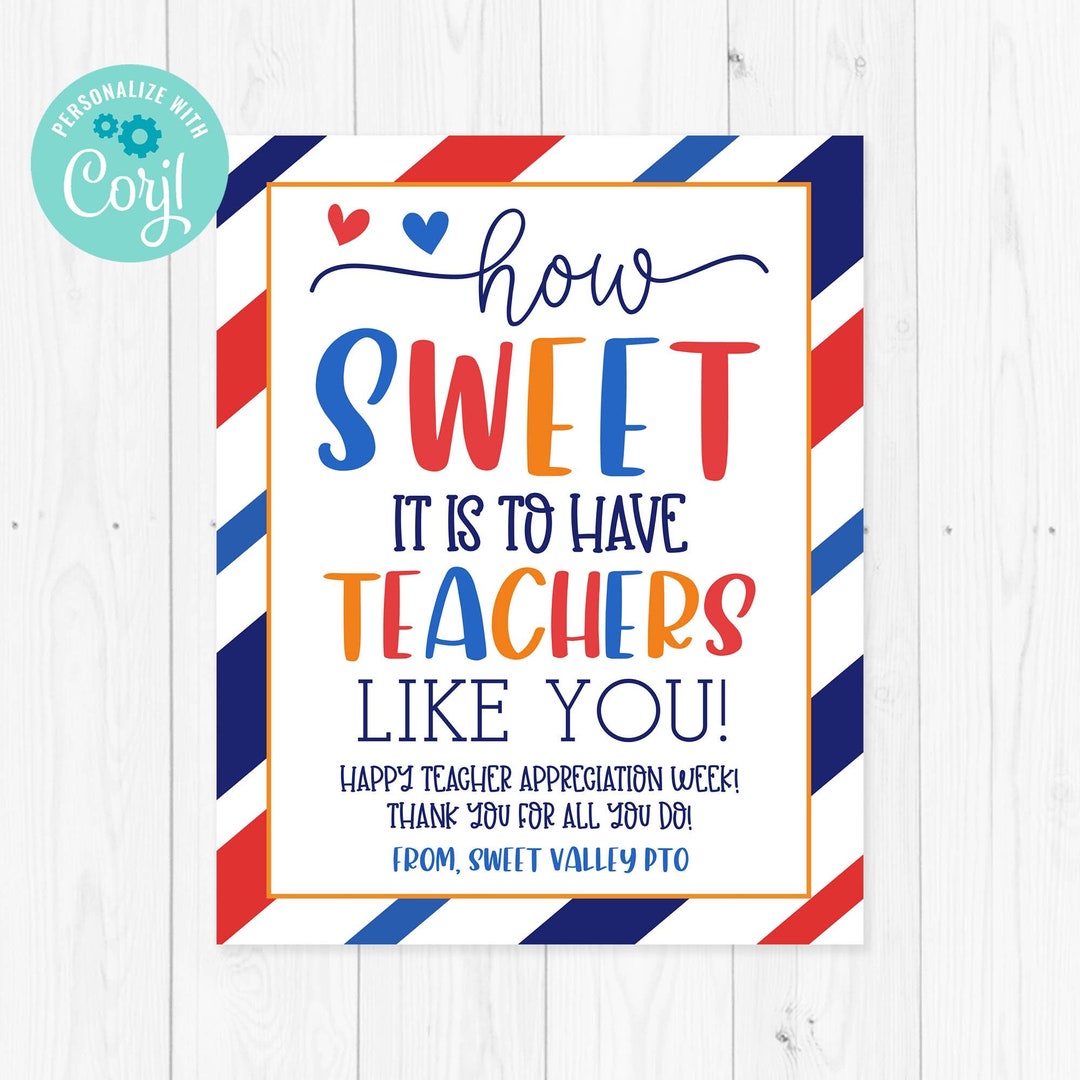 Editable How Sweet It is to Have Teachers Like You Sign Template ...