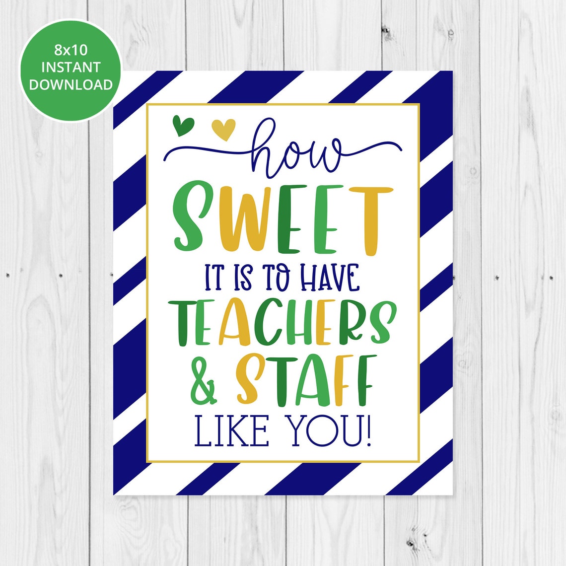 How Sweet It is to Have Teachers and Staff Like You 8x10 Printable Sign ...