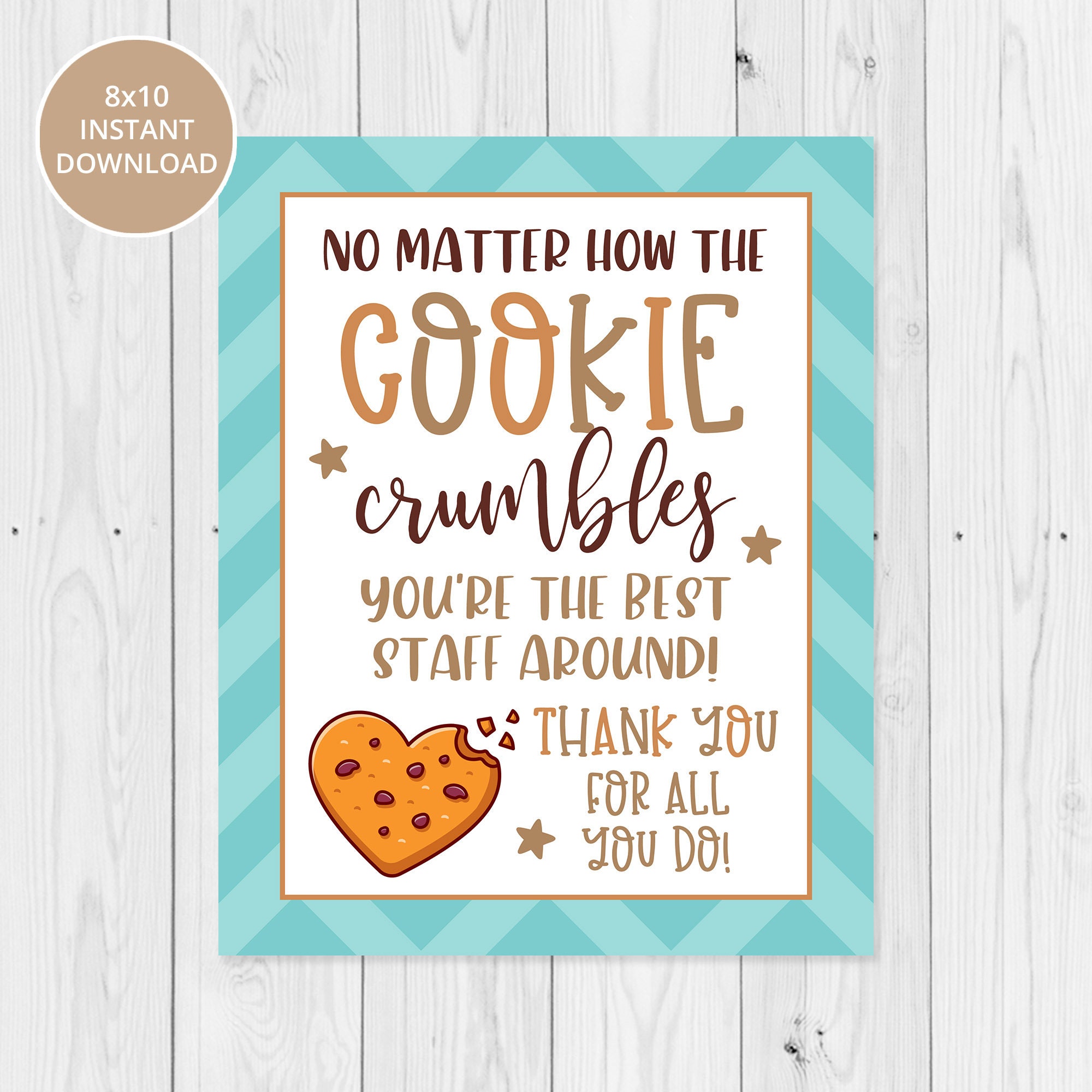 No Matter How the Cookie Crumbles 8x10 Printable Sign, Cookie Staff ...