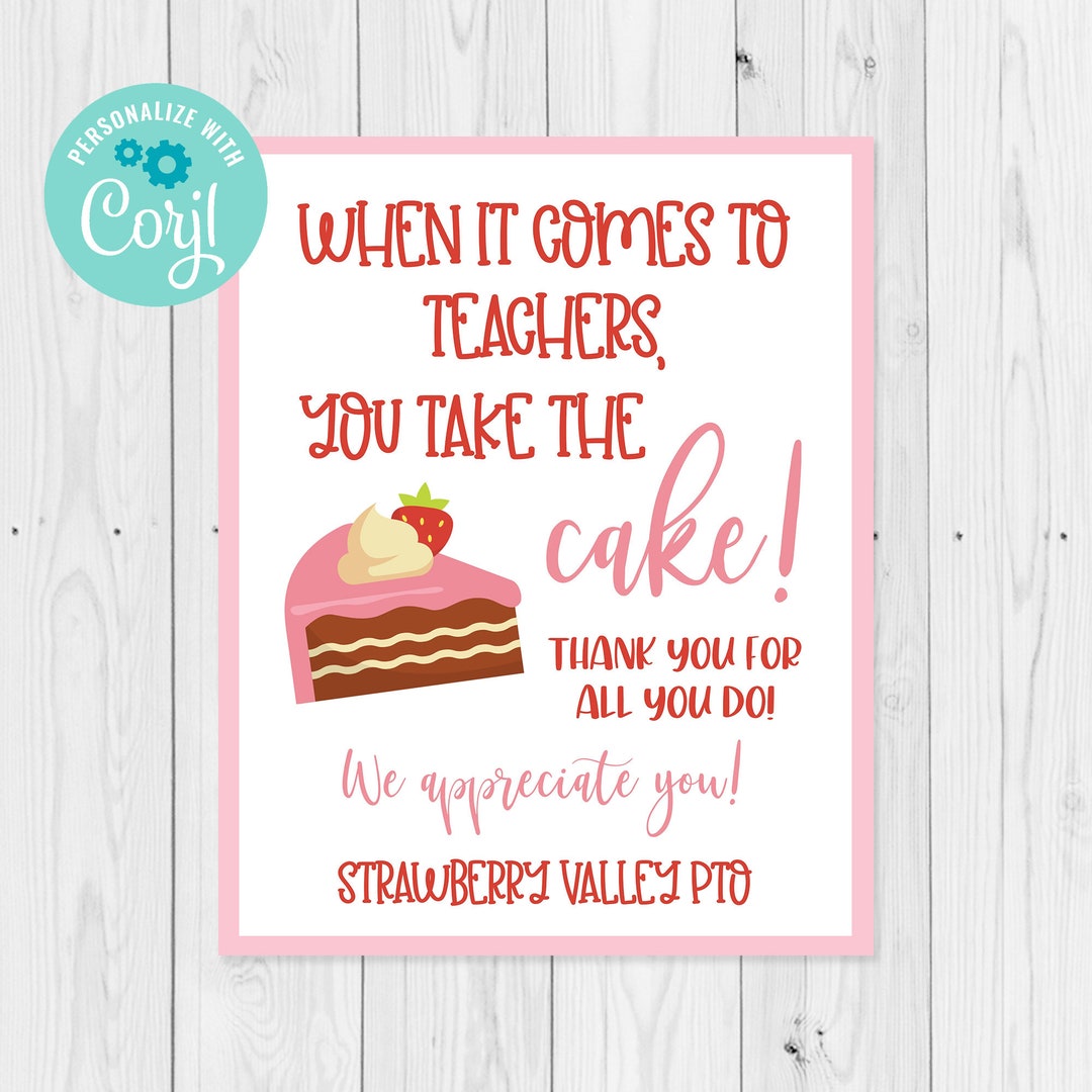 Editable When It Comes to Teachers, You Take the Cake Sign Template ...