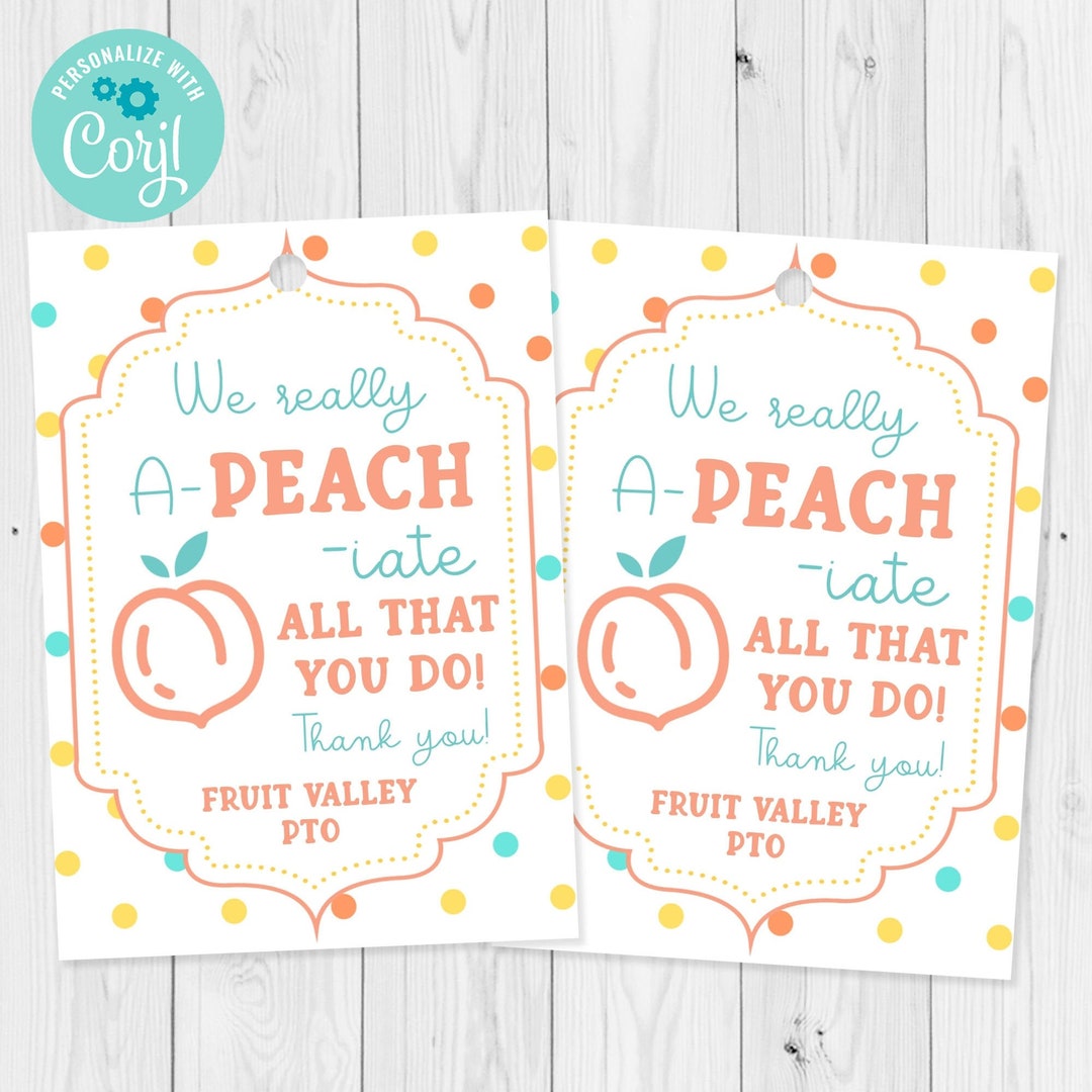 Editable We A-peach-iate All That You Do Gift Tag Template, Teacher or ...