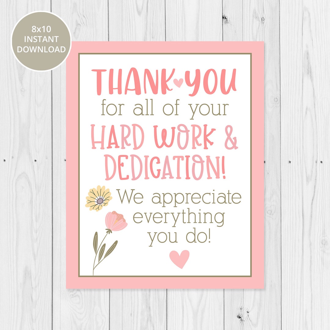 Flower Thank You for Your Hard Work 8x10 Printable Sign, Candy, Cookies ...