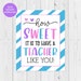 Editable How Sweet It is to Have Teachers Like You Sign - Etsy