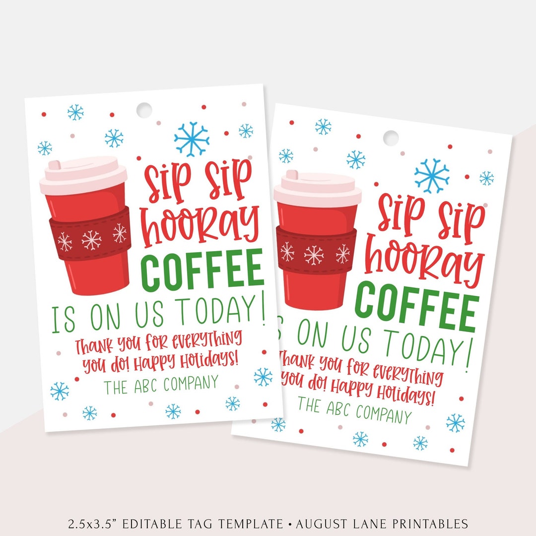 Christmas Coffee Gift Tag Editable Template, Coffee is on Us Today PTO ...
