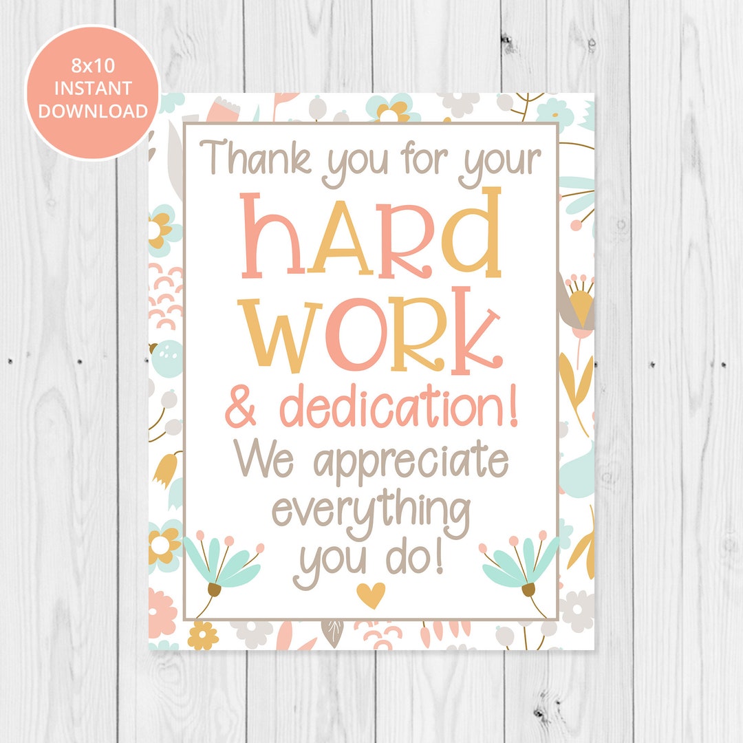 Floral Thank You for Your Hard Work 8x10 Printable Sign, Candy, Cookies ...