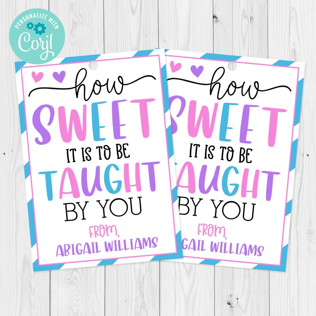 How Sweet It is to Be Taught by You Gift Tag Template, Teacher ...
