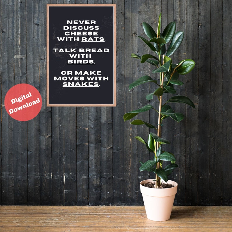 Never Discuss Cheese With Rats Printable Wall Art | Gifts for Men ...