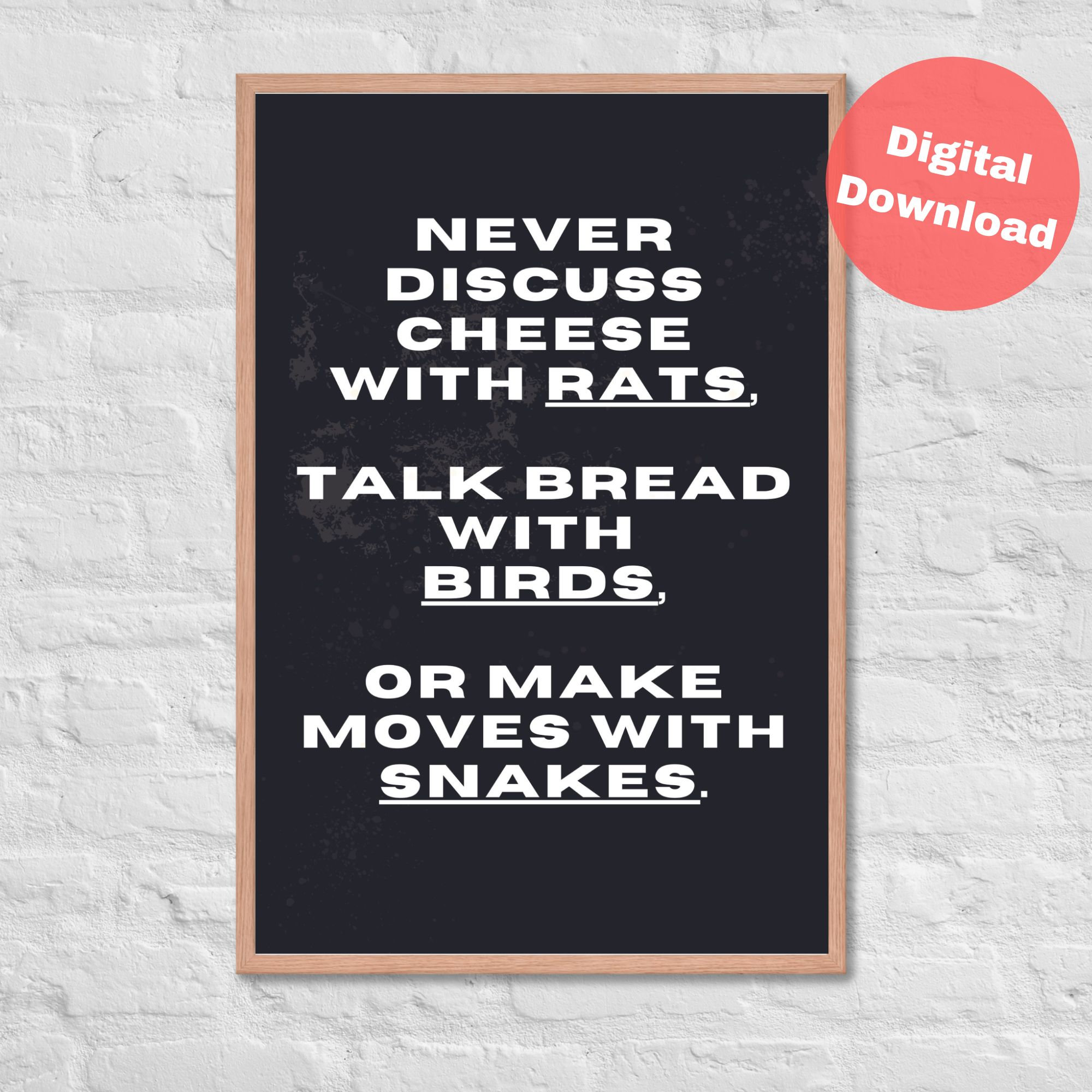 Never Discuss Cheese With Rats Printable Wall Art | Gifts for Men ...