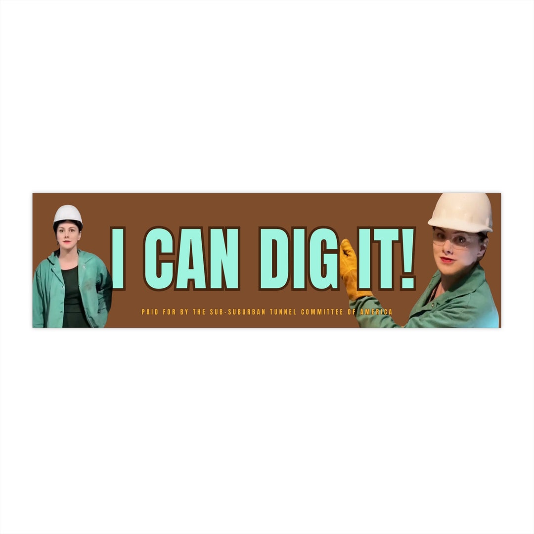 Kala I Can Dig It Tunnel Girl Tiktok Meme Bumper Sticker - Etsy