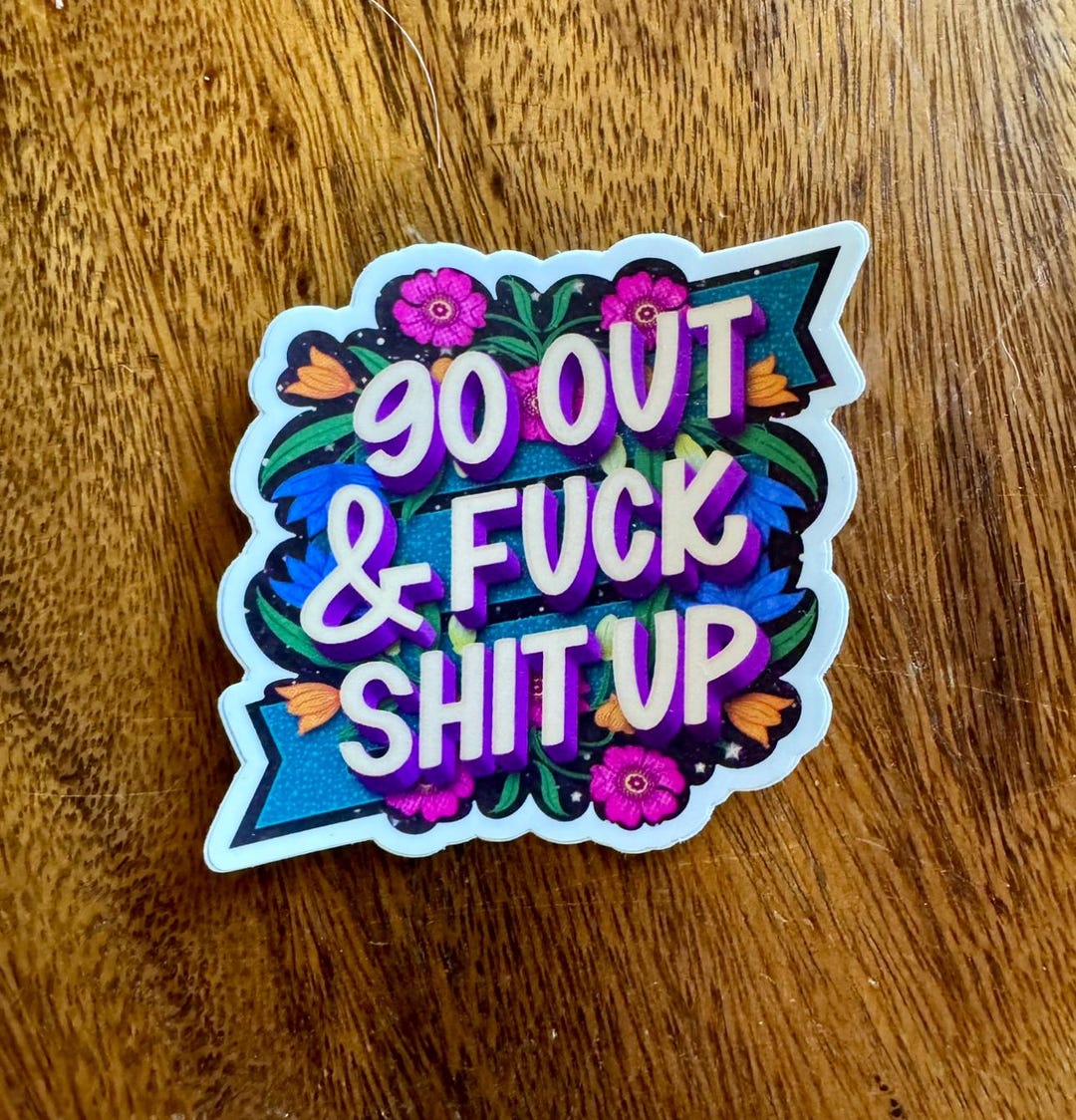 Go Out and Fuck Shit up Vinyl Sticker - Etsy