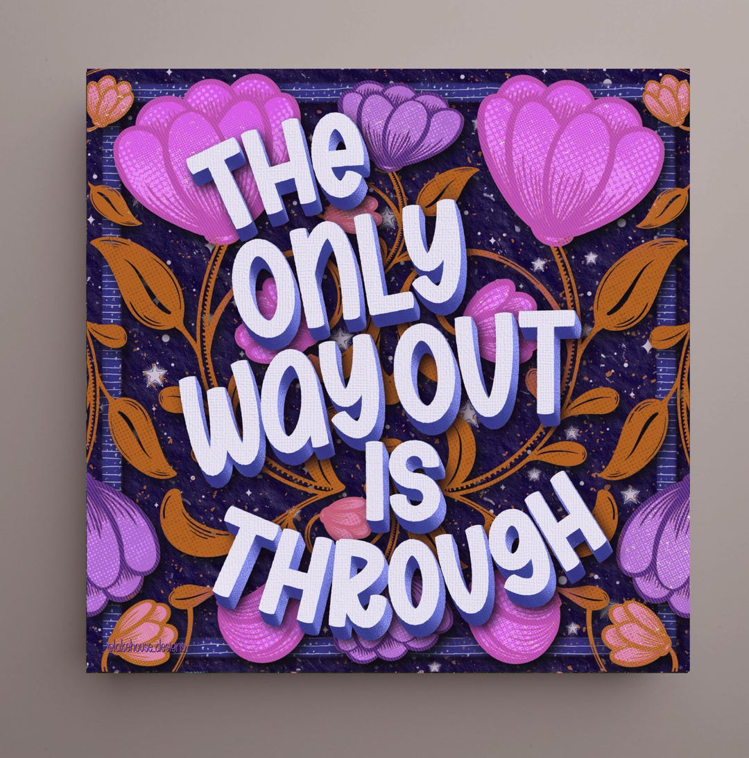 The Only Way Out is Through Art Print - Etsy