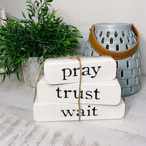 Pray Trust Wait Shelf Sitter, Farmhouse Decor, Distressed Wood Blocks ...
