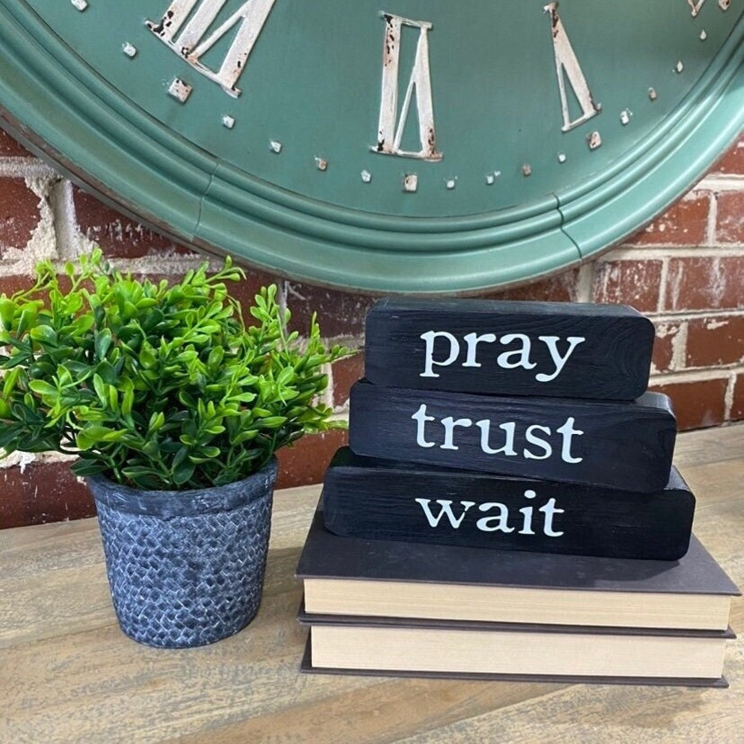 Pray Trust Wait Black Modern Wood Shelf Sitter, Farmhouse Decor, Wood ...