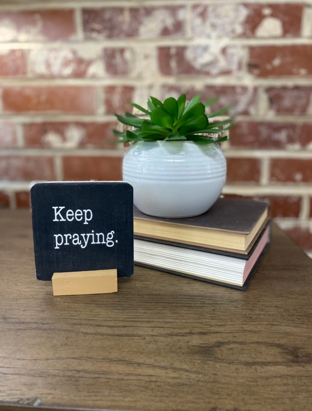Keep Praying Black Sign With Stand, Modern Farmhouse, Inspirational ...