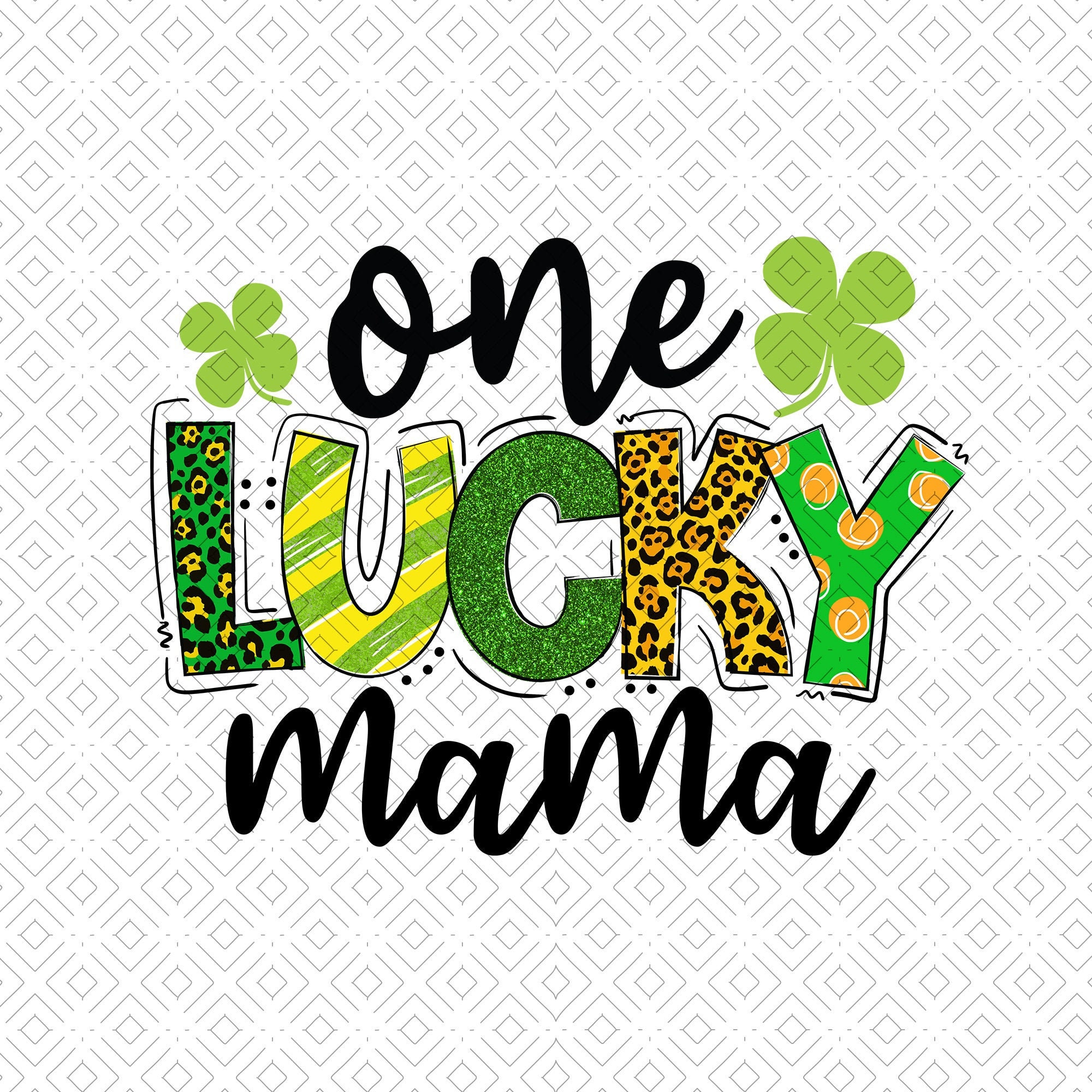 One Lucky Mama Png Lucky Mama Png Shamrock Png St Etsy