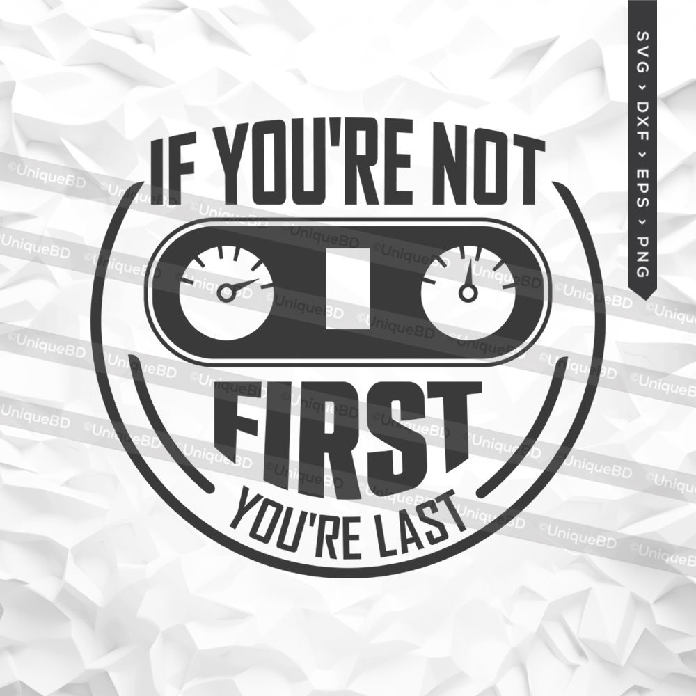 If You're Not First You're Last Racing Svg Gift Flag - Etsy