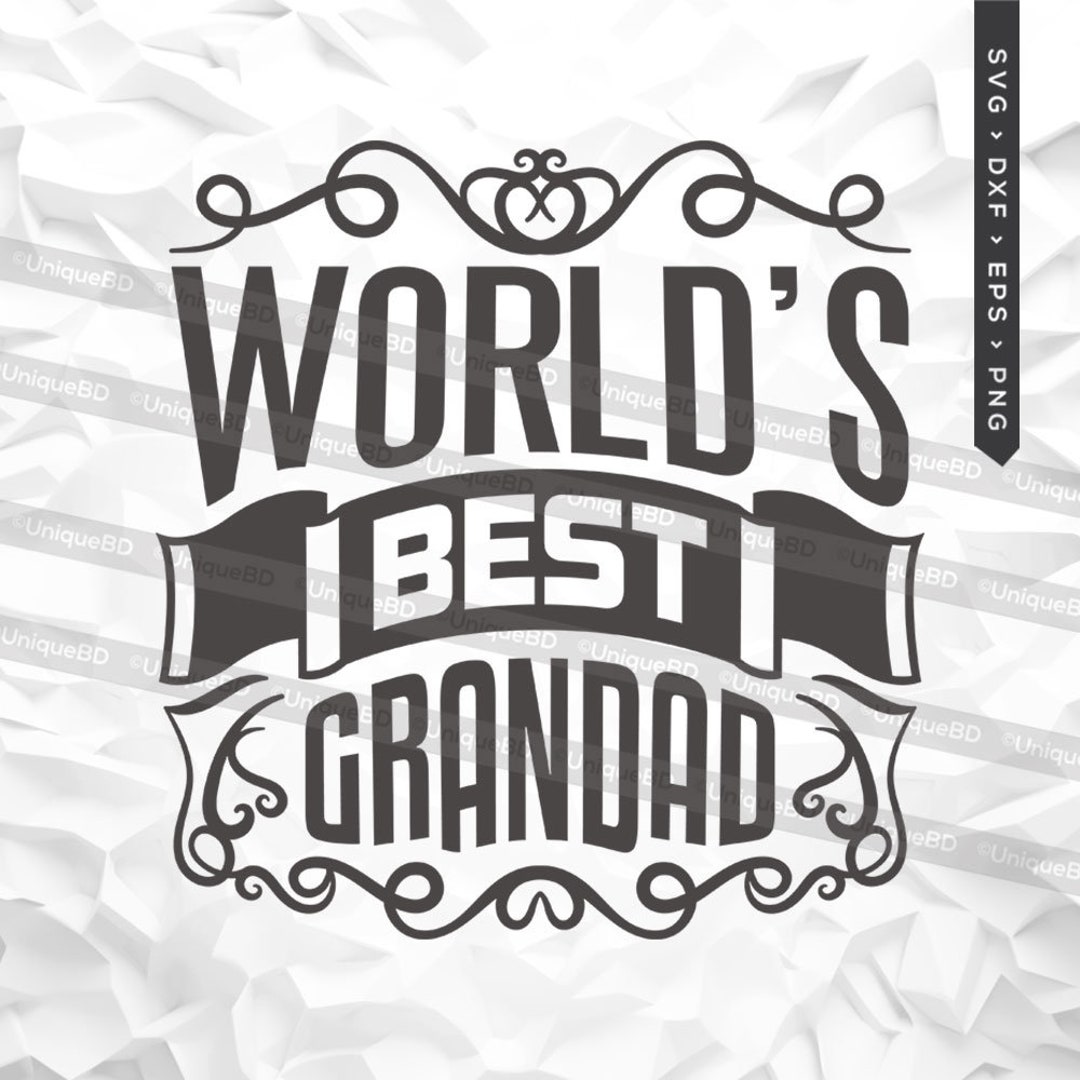 Grandad Svg Worlds Best Grandad Gift for Grandpa Funny Shirt Svg - Etsy