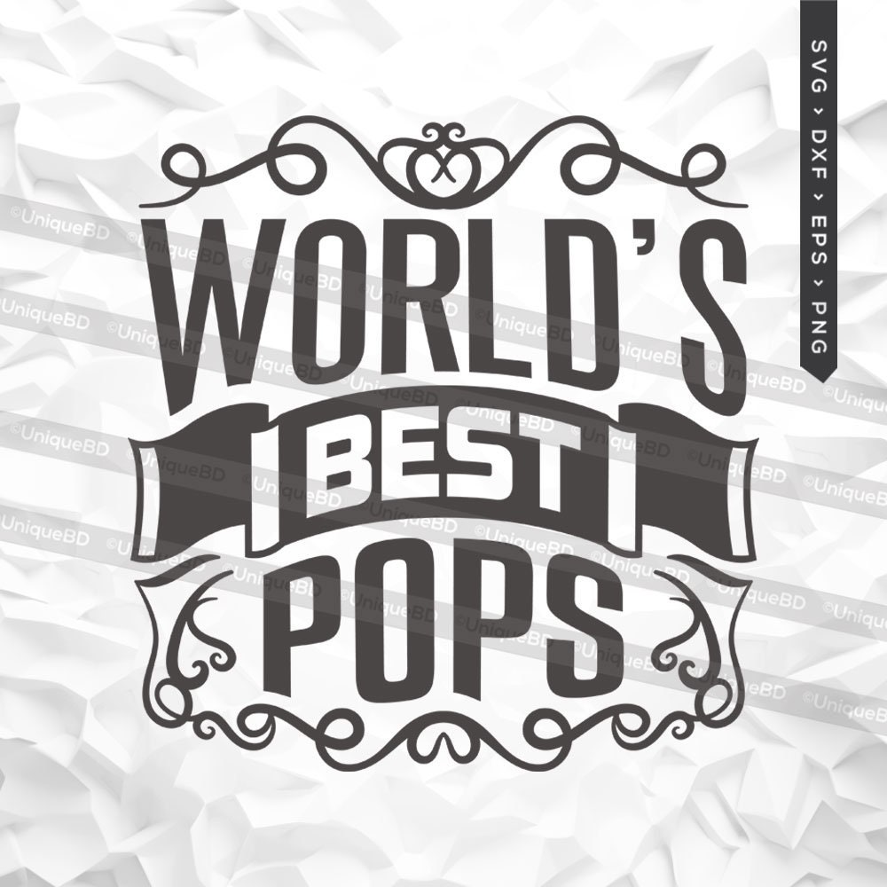 Pops Svg Worlds Best Pops Ever Fathers Day Svg T-shirt Design - Etsy