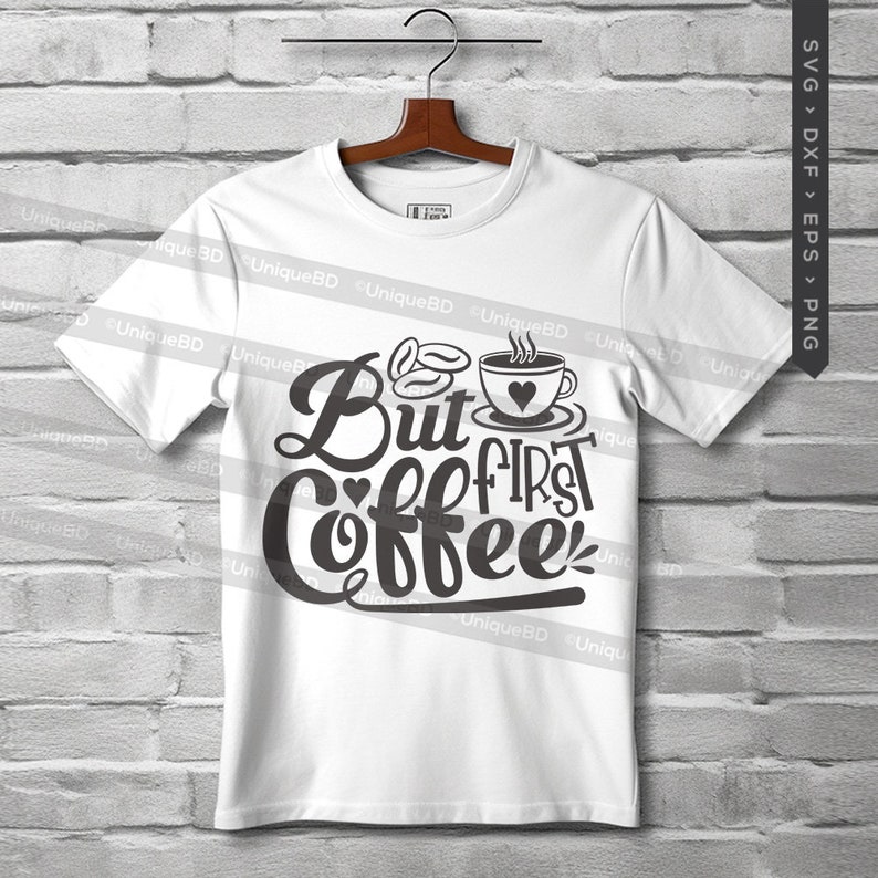 But First Coffee Svg Caffeine Funny Png Gift Ever Best Cut - Etsy