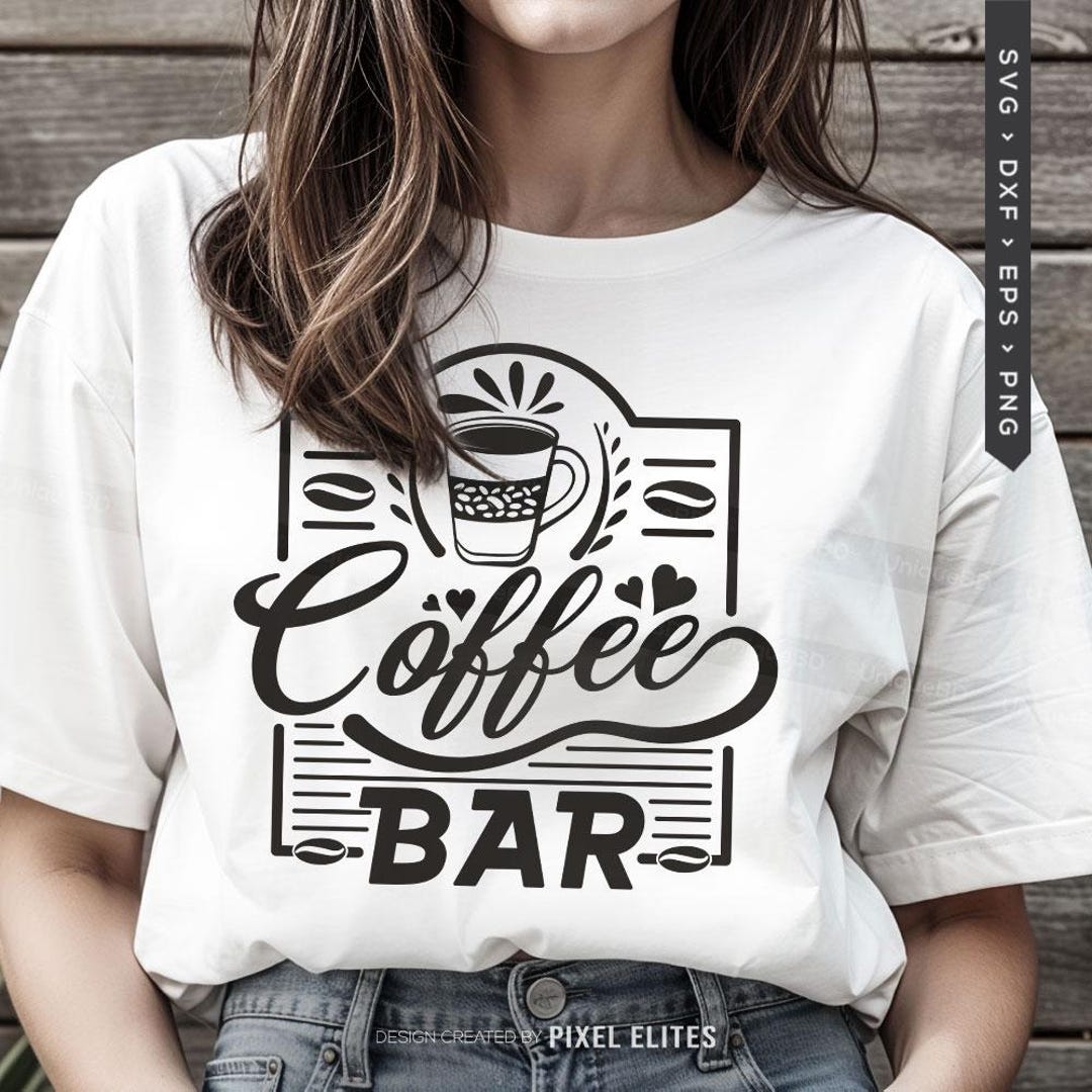 Coffee Bar SVG and Best Coffee Ever Sign Coffee PNG Clipart, Cup DXF ...