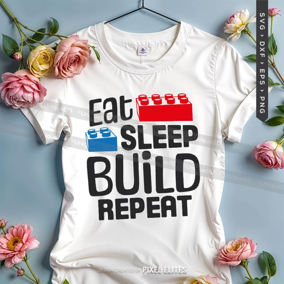 Eat Sleep Build Repeat Svg Cut File, Brick Blocks Repeat, Build Sleep ...