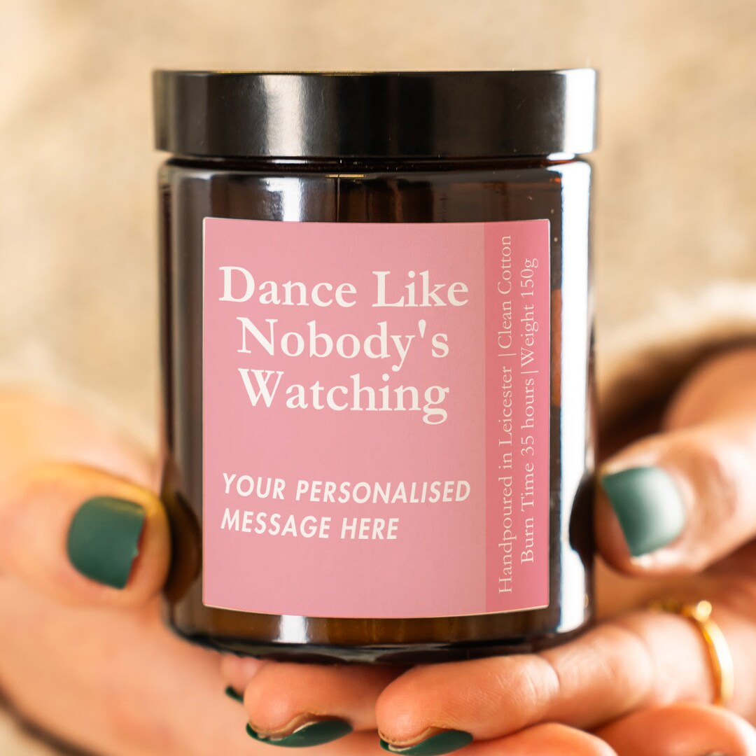 Personalised Dancer Gift, Dance Like Nobody's Watching Candle, Custom ...