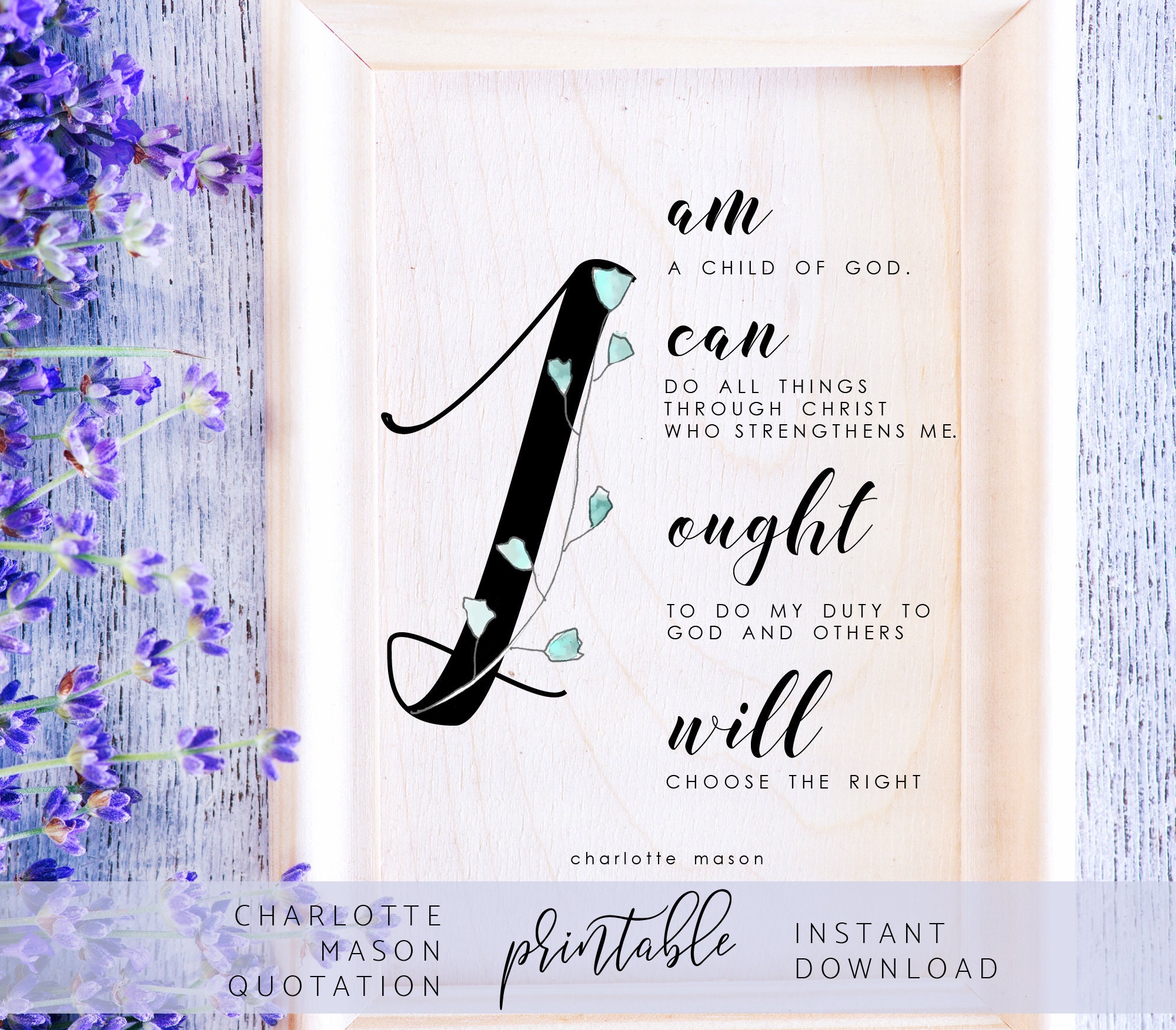 Charlotte Mason Motto Printable I Am I Can I Ought I Will - Etsy