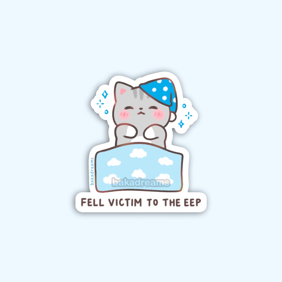 Fell Victim to the Eep | Eepy Cat Vinyl Sticker, Sleepy Cat, Eepy Cat ...