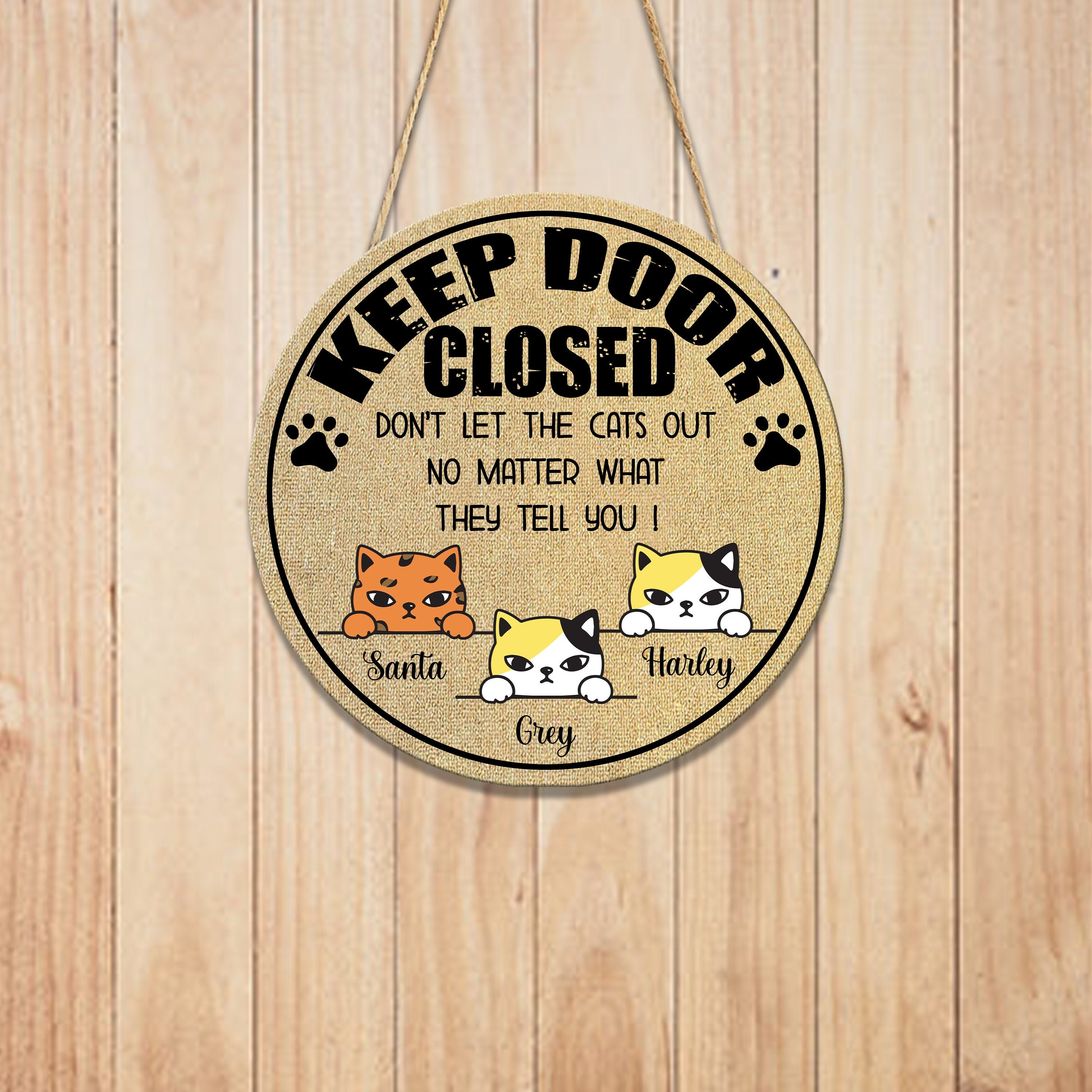 Personalized Cat Wood Sign Don't Let The Cat Out Sign | Etsy Personalized Cat Wood Sign Don't Let The Cat Out Sign | Etsy