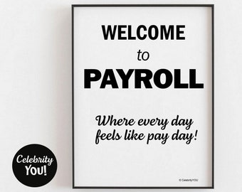 Welcome to Payroll PRINTABLE Department Sign, Motivational Quote Team ...