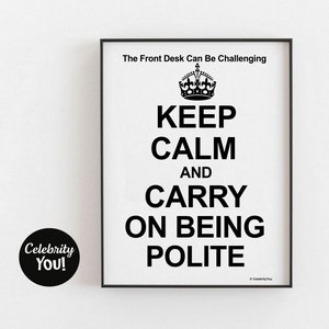 Funny Front Desk PRINT, Hotel Reception Sign, Keep Calm Witty ...