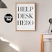 Help Desk Hero PRINTABLE Tech Support Office Sign, IT Techie Worker ...