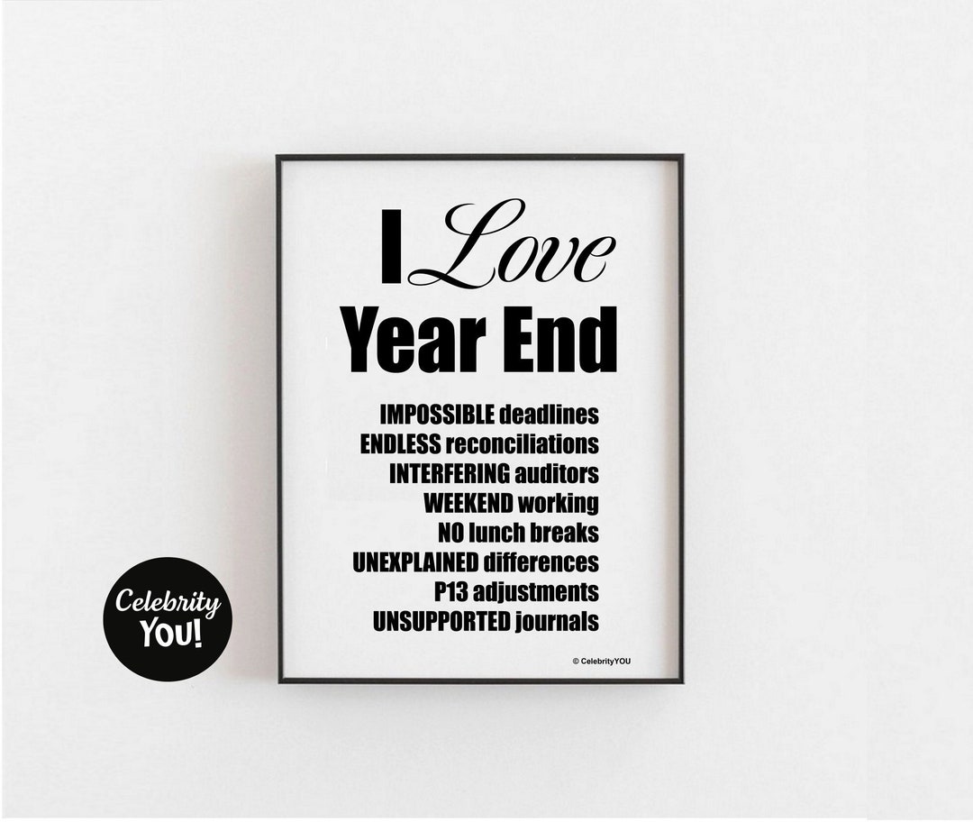 Funny I Love Year End Accounting Poster: Sarcasm Humor, Accountant ...