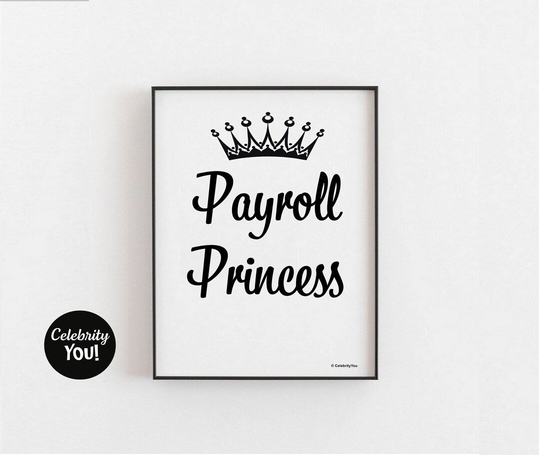 Payroll Princess PRINT, Payroll Office Decor, Funny Payroll Clerk ...
