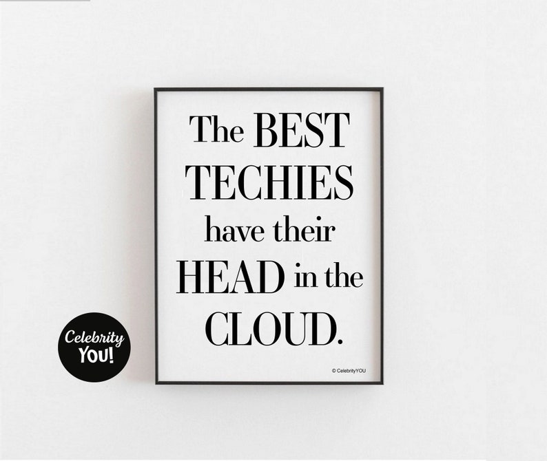 Best Techies PRINTABLE Technology Office Decor, Funny Cloud ...