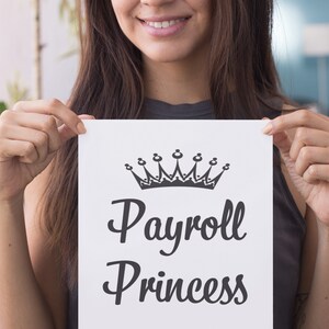 Payroll Princess PRINT, Payroll Office Decor, Funny Payroll Clerk ...
