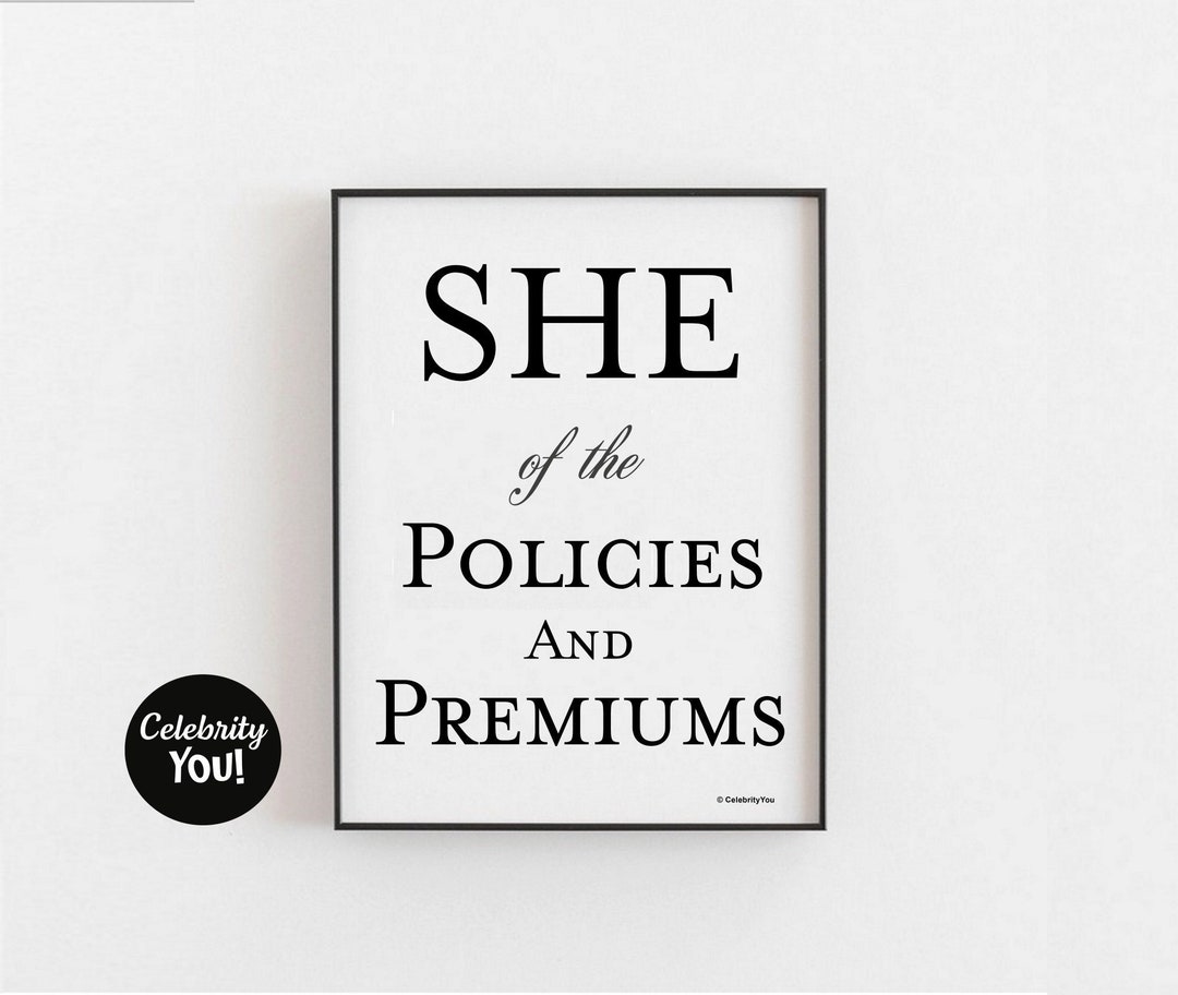 Insurance Agent PRINTABLE Office Wall Decor, She of Policies & Premiums ...