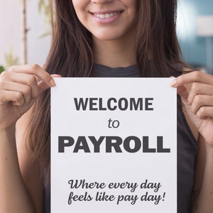 Welcome to Payroll PRINTABLE Department Sign, Motivational Team Slogan ...