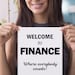 Welcome to Finance PRINTABLE Accounting Department Sign, Motivational ...