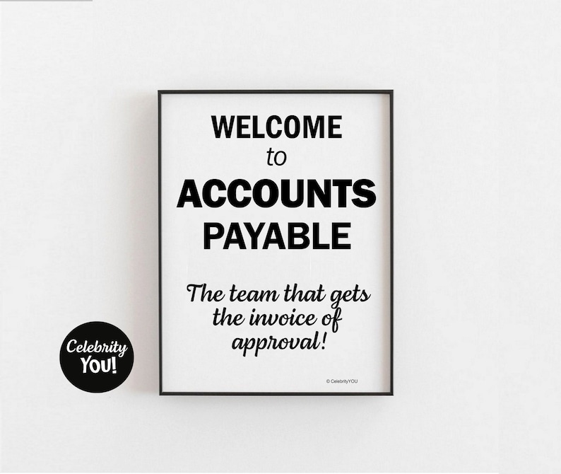 Welcome to Accounts Payable PRINTABLE Home Office Sign, Funny Accounts ...