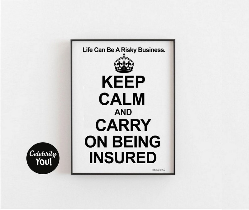 Insurance Agent Broker PRINTABLE Office Decor, Keep Calm Insured Risk ...