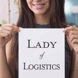 Lady Logistics PRINTABLE Office Decor, Funny Logistics Manager Gift ...