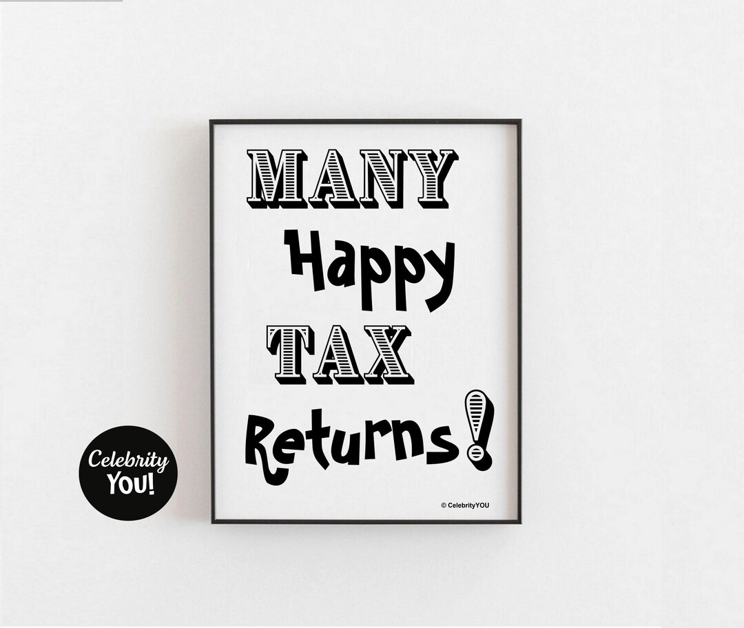 Happy Tax Returns PRINTABLE Tax Season Sign, CPA Gift Idea, Home Office ...