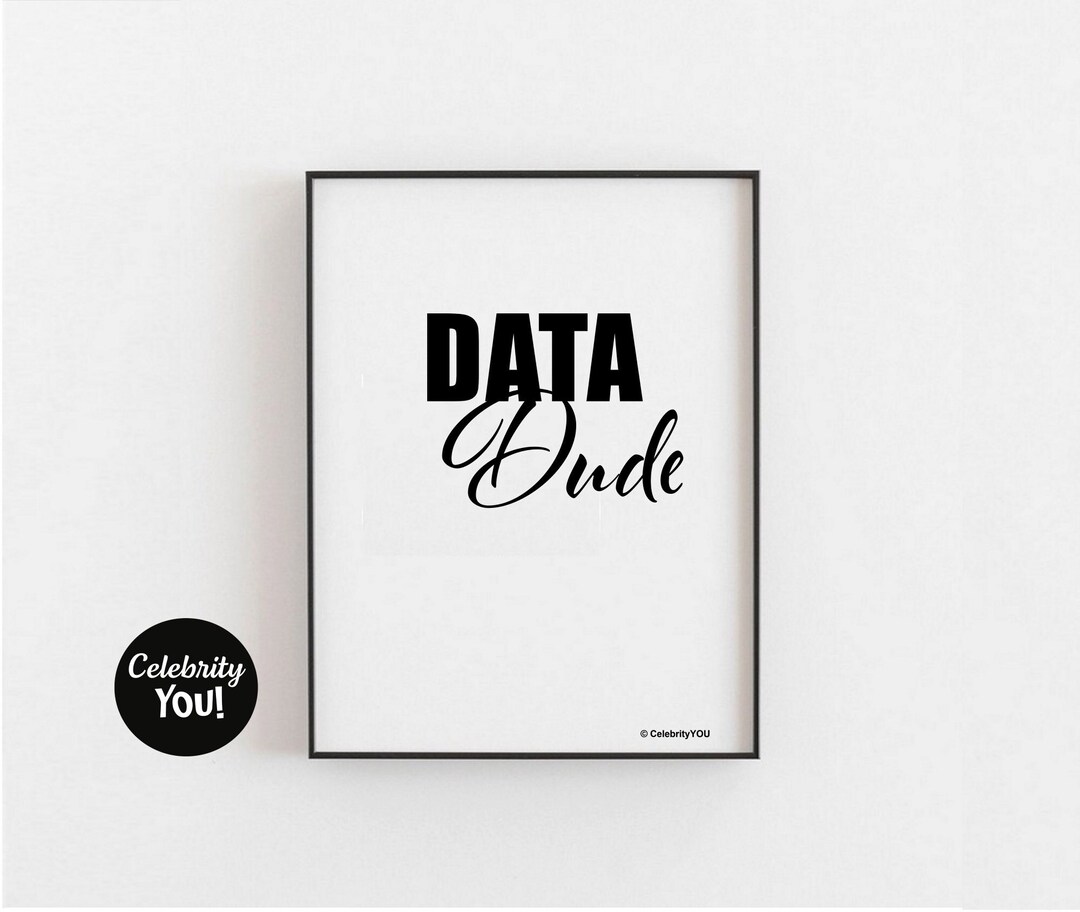 Data Dude PRINTABLE Office Decor, Data Analyst Gift, Data Nerd, Big ...