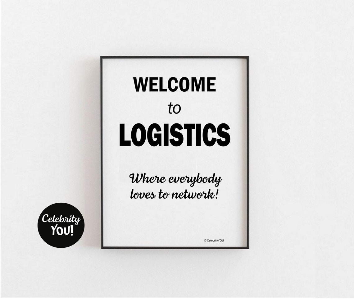 Welcome to Logistics PRINTABLE Office Sign, Funny Logistics Manager ...