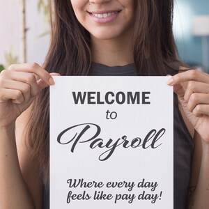 Welcome to Payroll PRINT, Payroll Department Office Decor, Motivational ...
