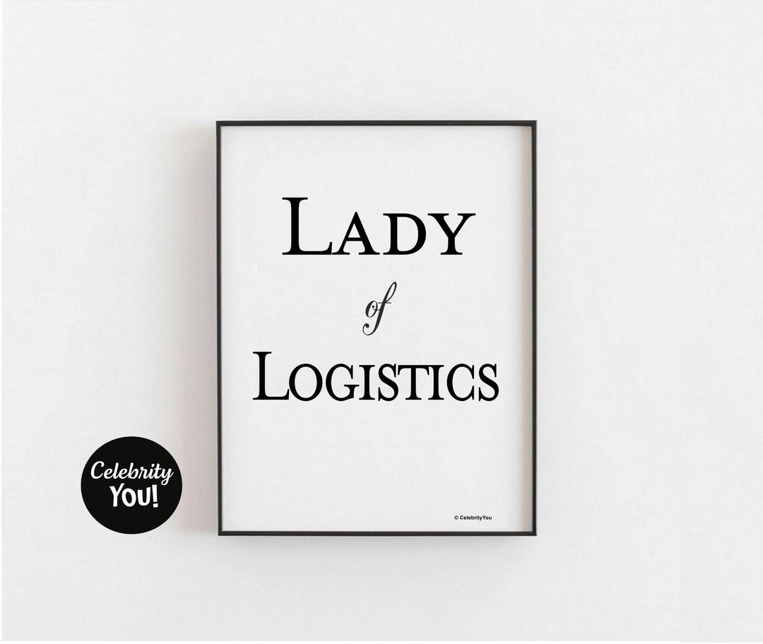 Lady Logistics PRINTABLE Office Decor, Funny Logistics Manager Gift ...