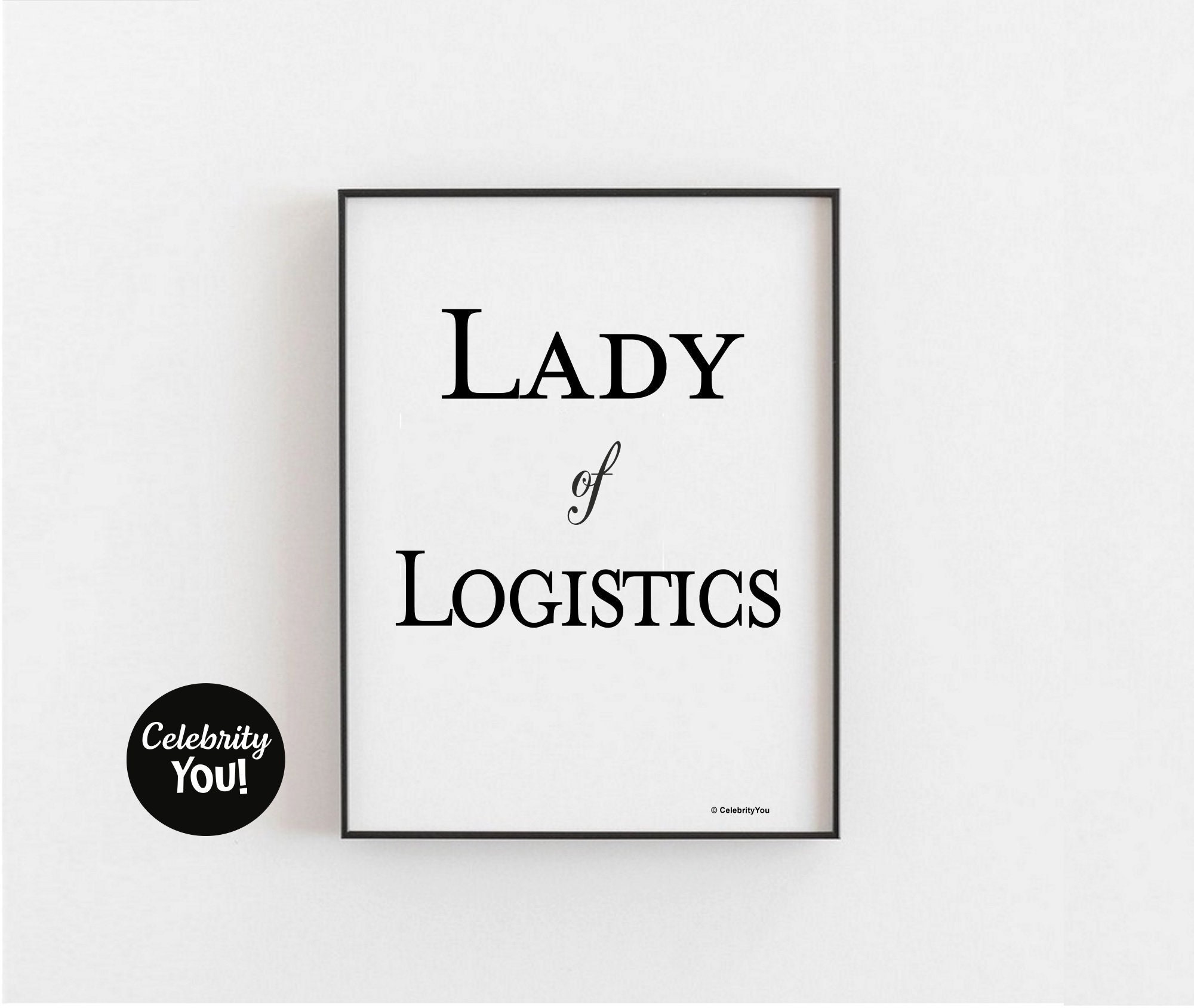 Lady Logistics PRINTABLE Office Decor, Funny Logistics Manager Gift ...