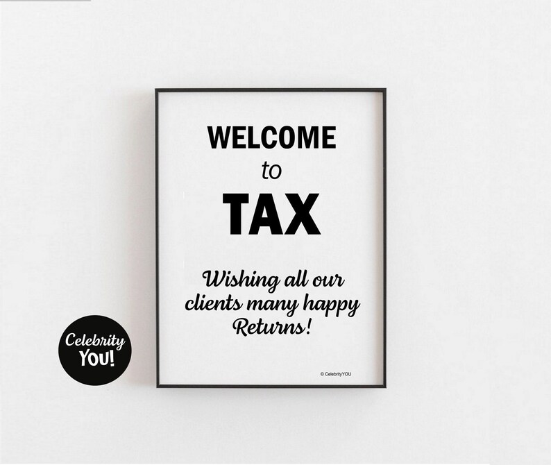 Welcome to Tax Printable Office Sign, Tax Return Quote, Motivational ...