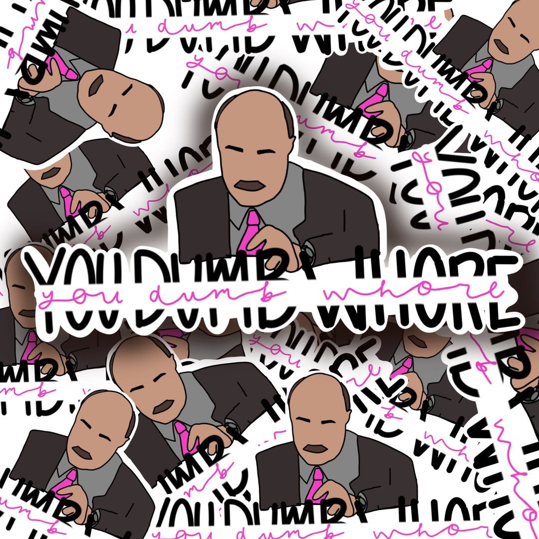 You Dumb Whore Sticker- Dr. Phil- Dr. Phil Sticker- Dr. Phil Decal - Etsy